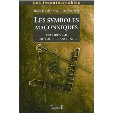 Livre Les Symbôles Maçonniques - Eclairés par leurs Sources Anciennes